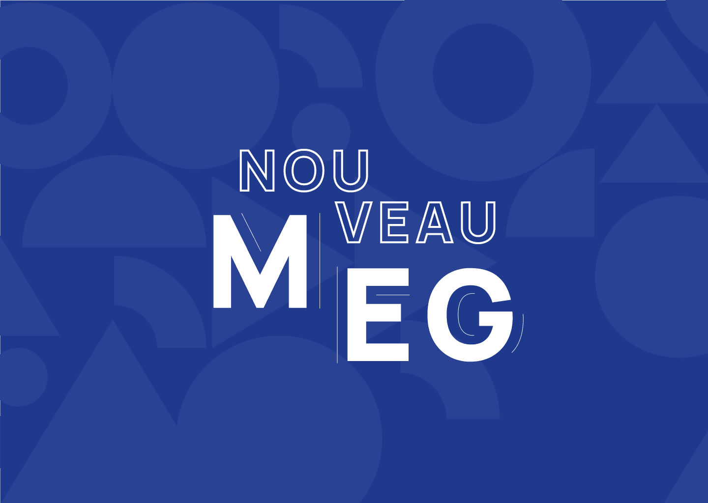 Nouveau MEG : l'outil fait peau neuve